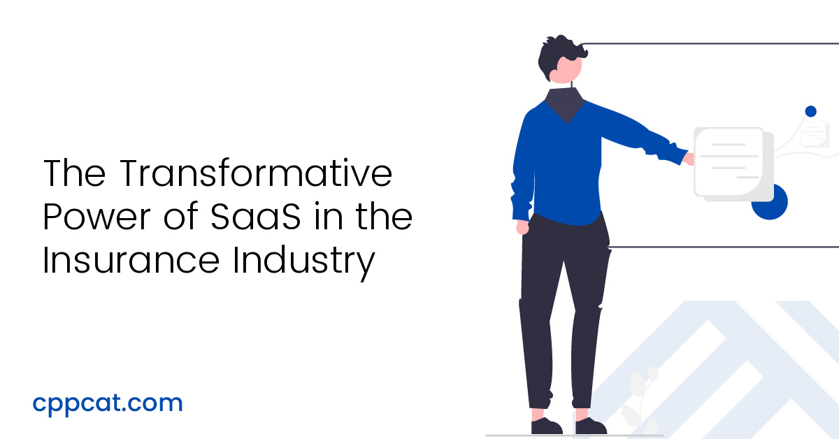 The Transformative Power of SaaS in the Insurance Industry - CPP Cat